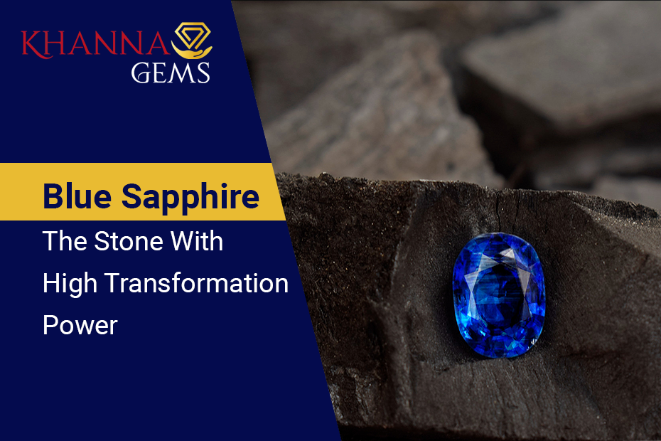 Blue Sapphire- The Stone With High Transformation Power - Khanna Gems