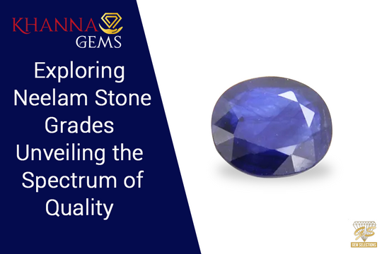 Exploring Neelam Stone Grades: Unveiling the Spectrum of Quality ...