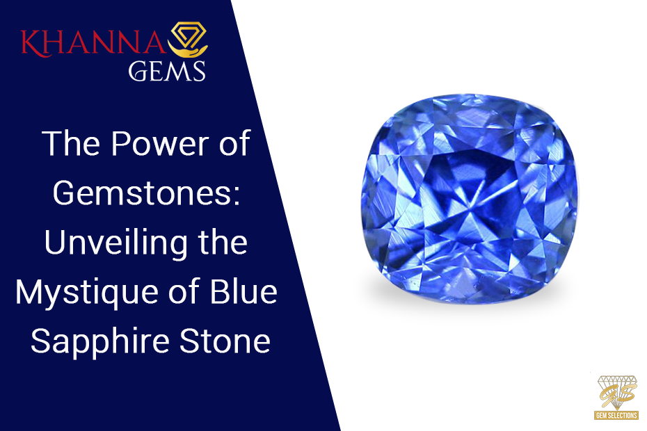 The Power of Gemstones: Unveiling the Mystique of Blue Sapphire Stone ...