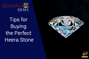Tips for Buying the Perfect Heera Stone - Khanna Gems