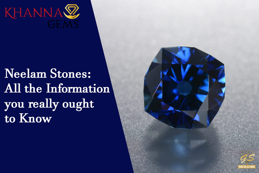 Neelam Stones: All The Information You Really Ought To Know - Khanna Gems
